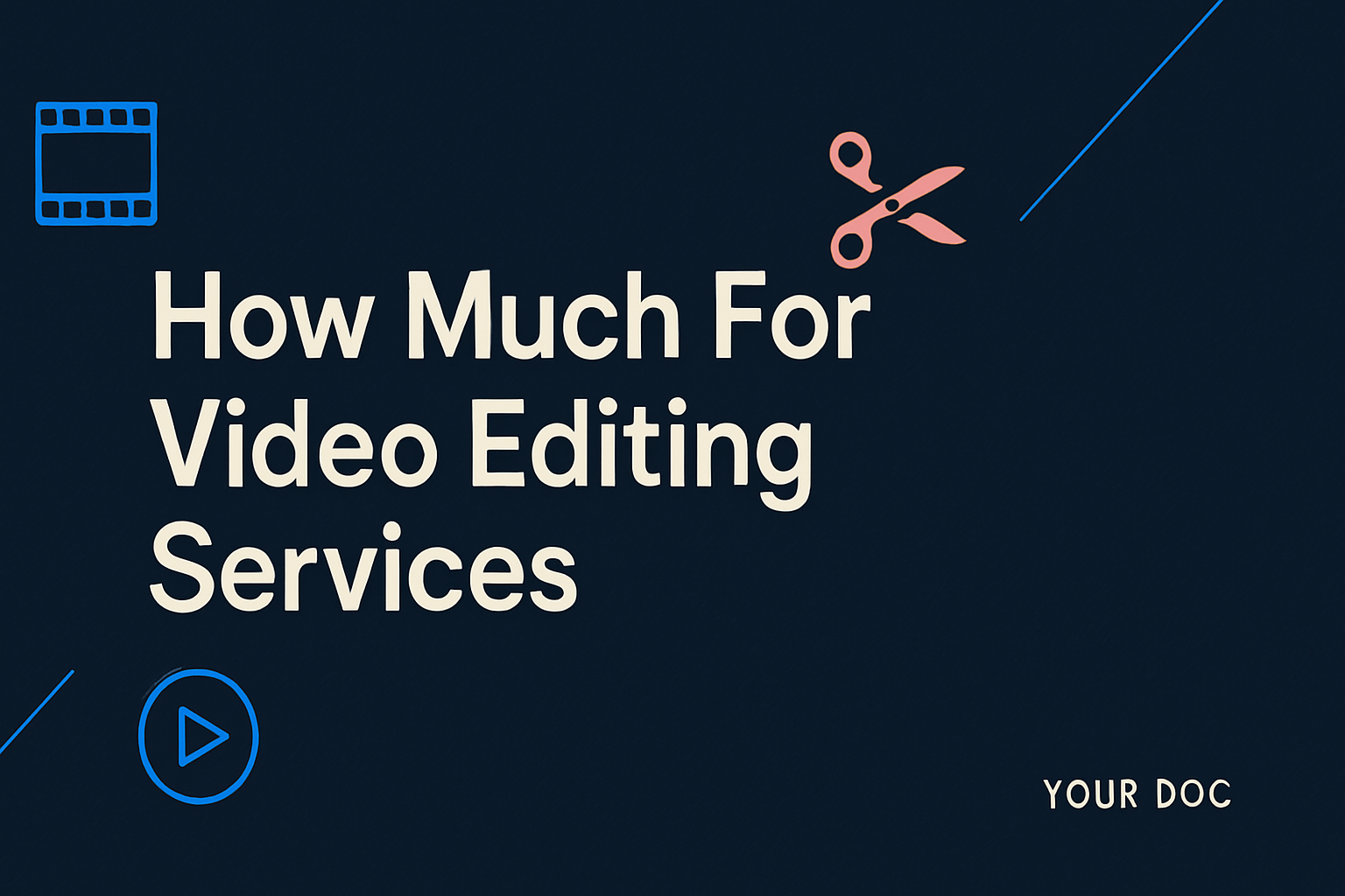 How Much For Video Editing Services | A Complete Guide For 2025 ...